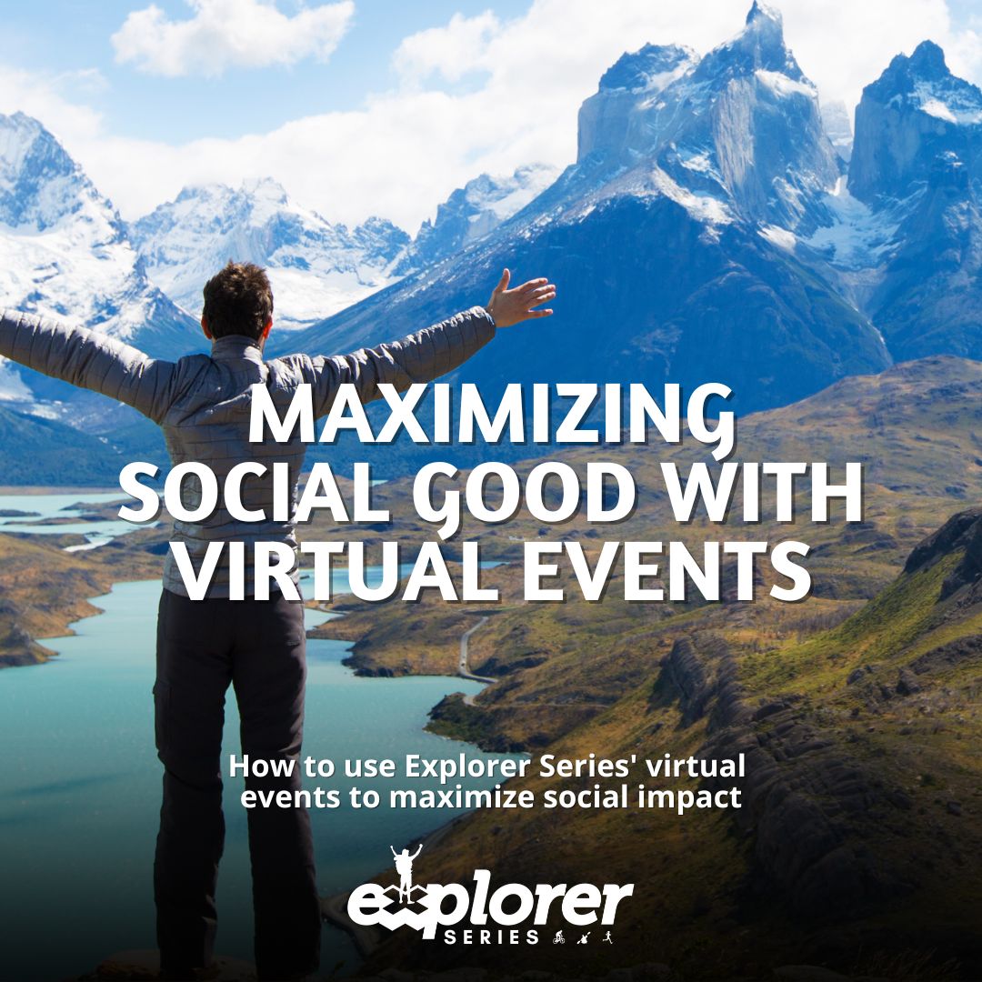 Maximize Social Impact with Explorer Series: Innovative Virtual Events ...